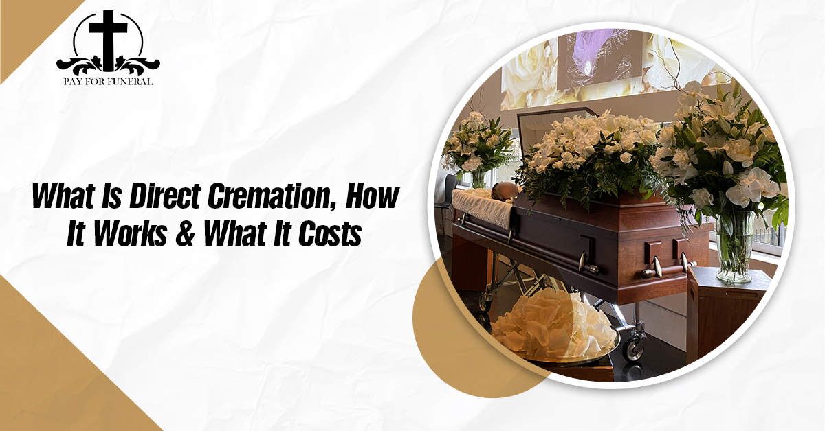 What Is Direct Cremation? Simple & Low-Cost Option